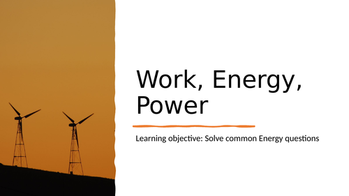 LESSON: WORK, ENERGY AND POWER | Teaching Resources