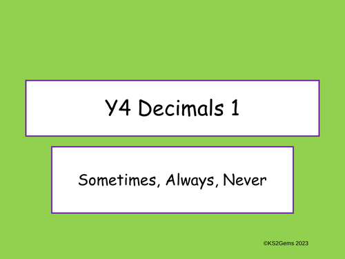 Y4 Decimals Sometimes, Always, Never Statements 1 | Teaching Resources