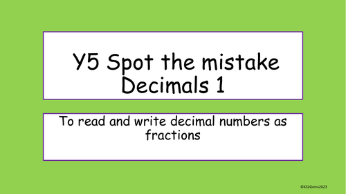 Y5 Decimals Spot the Mistake 1 Decimal Fraction equivalence | Teaching ...