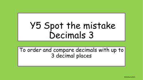 Y5 Decimals Spot the Mistake 3 Ordering & Comparing | Teaching Resources