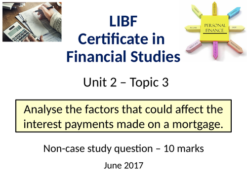 LIBF CeFS/DipFS - Mortgages - Key Concept & NON-case Study Q | Teaching ...