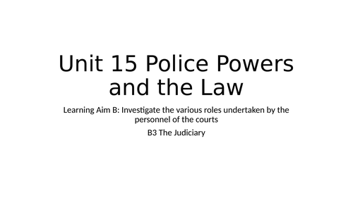 BTEC L3 UPS Unit 15 Police Powers and the Law | Teaching Resources