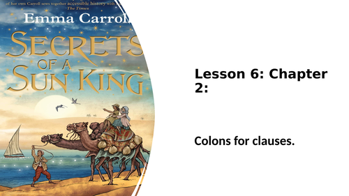 Colons for clauses Y56 Secrets of a Sun King Chapter 2 Powerpoint ...