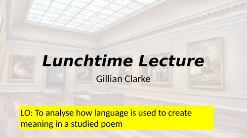 Lunchtime Lecture by Gillian Clarke | Teaching Resources