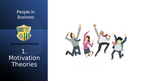 Business Studies - Unit 2 - Motivation Theories - 1/18 | Teaching Resources