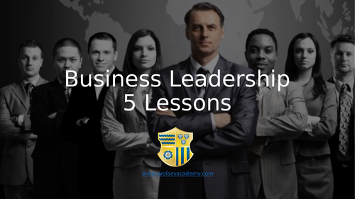 Business Studies - Unit 2 - Leadership Styles - 5/18 | Teaching Resources