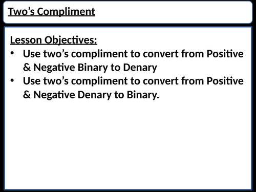 Two's Complement - Negative binary numbers- 40 Self marked questions ... Two's Complement - Negative binary numbers- 40 Self marked questions ...