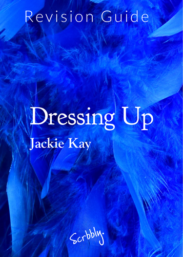 'Dressing Up' by Jackie Kay - Complete Study Guide | Teaching Resources