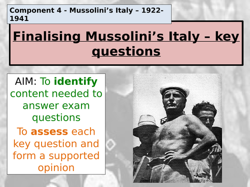 Year 13 Component 4 - Mussolini Lesson 15 - Finalising Mussolini ...