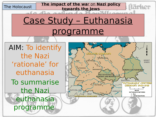 A Level History. The Holocaust. Case Study Euthanasia | Teaching Resources