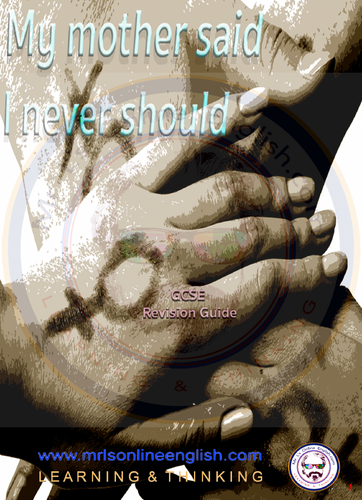 My Mother Said I Never Should GCSE study guide | Teaching Resources