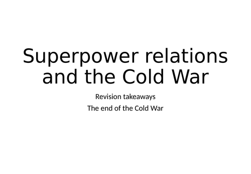 GCSE History superpower relations and the Cold War revision 4- The end ...