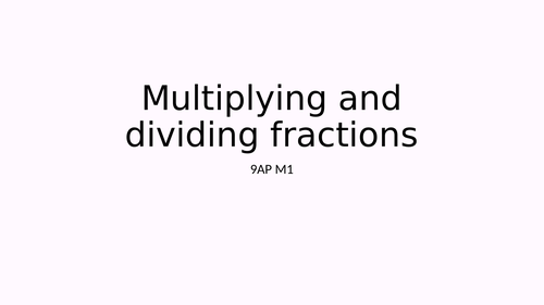 Multiplying and dividing fractions | Teaching Resources