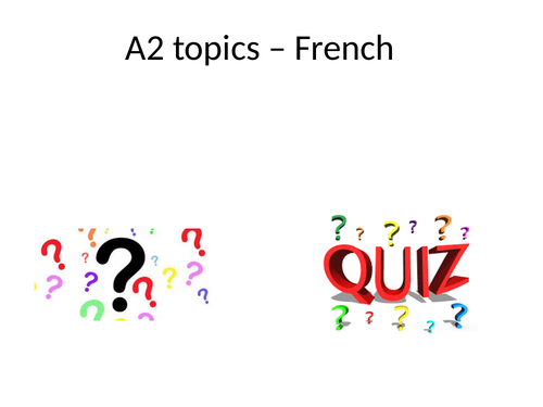 A Level French A2 topics quiz revision | Teaching Resources
