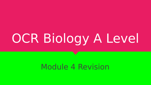 OCR Biology A Module 4 Revision powerpoint | Teaching Resources