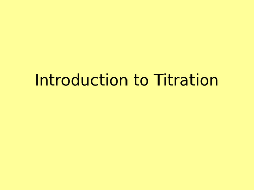 KS3 GCSE Chemistry Introduction To Titrations Lesson Presentation and ...