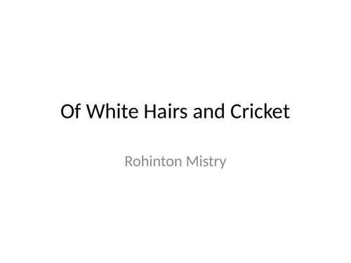 Of White Hairs and Cricket - cambridge stories of ourselves | Teaching ...