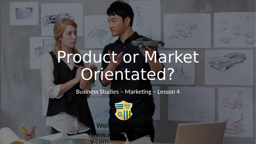 Business Studies – Marketing - Product and Market Orientation - 4 of 26 ...