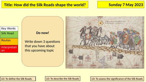 Silk Roads Lesson One How did the Silk Roads shape the world ...