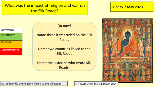 Silk Roads Lesson What was the impact of religion and war on the Silk ...