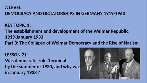 A LEVEL DEMOCRACY AND DICTATORSHIPS IN GERMANY LESSONS 20 AND 21 ...