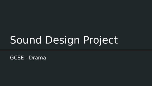 Sound Design Project - KS3/KS4. Drama. GCSE | Teaching Resources