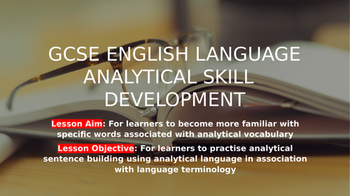 A Powerpoint resource exploring analytical language and vocabulary ...