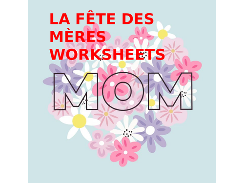 LA FÊTE DES MÈRES WORKSHEETS | Teaching Resources