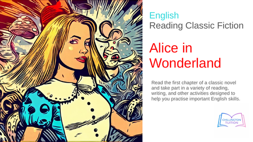 Alice in Wonderland: Reading Classic Fiction | Teaching Resources