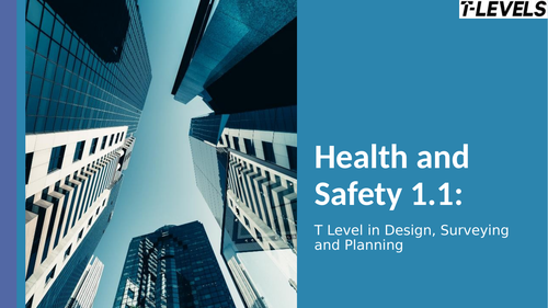 T Level Design, Surveying and Planning: Health and Safety: Outcome 1.1 ...
