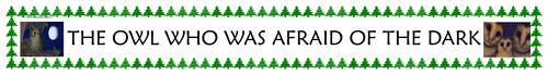 THE OWL WHO WAS AFRAID OF THE DARK RESOURCES EYFS KS1 | Teaching Resources