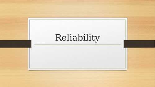 Reliability - Scientific Research - Psychology | Teaching Resources