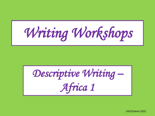 Writing Workshop Setting Description Africa 1 | Teaching Resources