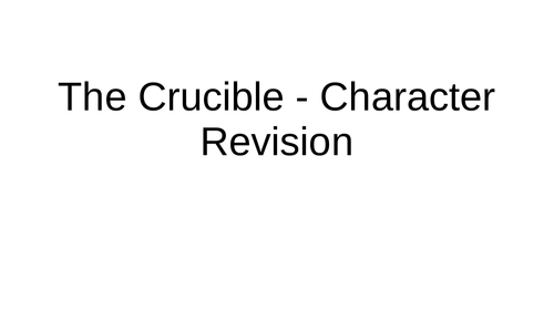 Character Revision Documents for Key Characters in The Crucible - GCSE ...
