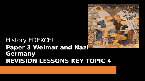 EDEXCEL WEIMAR AND NAZI GERMANY PRE-EXAMINATION REVISION LESSONS ...