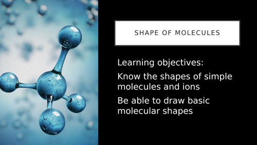 Shapes of molecules lesson | Teaching Resources