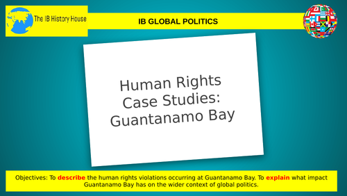 IB Global Politics - Guantanamo Bay | Teaching Resources