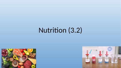 Edexcel IGCSE Biology -Nutrition (3.2) | Teaching Resources