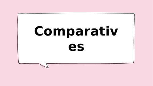 Comparative Adjectives in English: Lesson Presentation | Teaching Resources