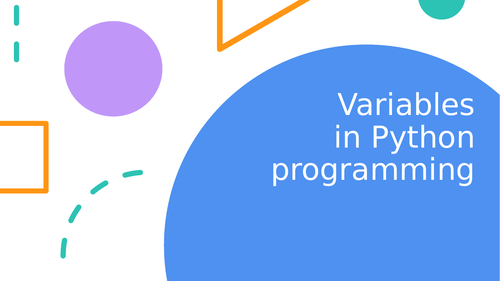 Variables in Python programming | Teaching Resources Variables in Python programming | Teaching Resources