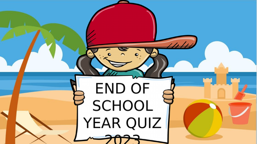 Unleash the Fun: End of Year Quiz-2023 | Teaching Resources