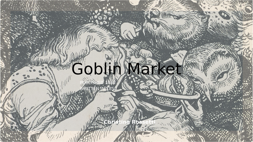 Christina Rossetti Goblin Market | Teaching Resources