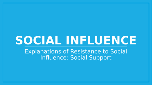 Social Support Resistance to Social Influence Lesson 11 AQA Psychology ...
