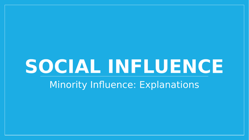 Minority Influence explanations Social Influence Lesson 14 AQA ...