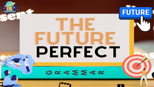 The Future Perfect Tense. ESL/ELL PowerPoint Lesson for B1/B2 Level ...