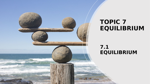 IB Chemistry - Topic 7 - 7.1 Equilibrium | Teaching Resources