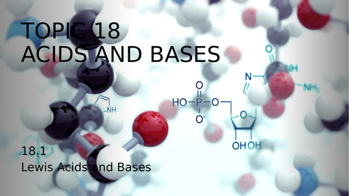 IB Chemistry - Topic 18 - 18.1 Lewis Acids and Bases | Teaching Resources