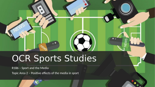 June 2023 - OCR Sports Studies - R186 - Sport and the Media - Topic ...