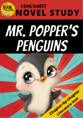 MR. POPPER'S PENGUINS by Richard Atwater NOVEL STUDY and Literacy Unit ...