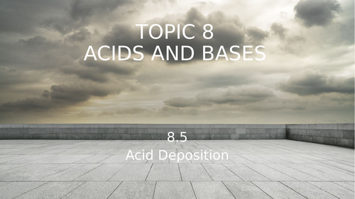 IB Chemistry - Topic 8 - 8.5 Acid Deposition | Teaching Resources